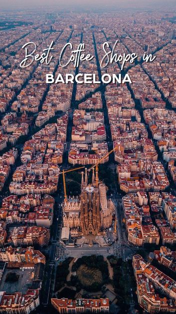 Barcelona Cafes: Your Guide to the Best Spots | Th3rdwave